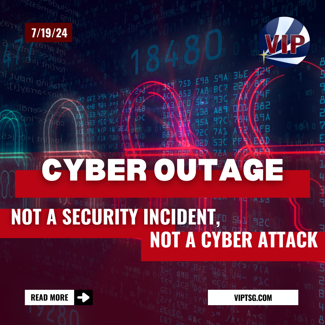 Massive Cyber Outages are Not an Attack - VIP Technology Solutions Group